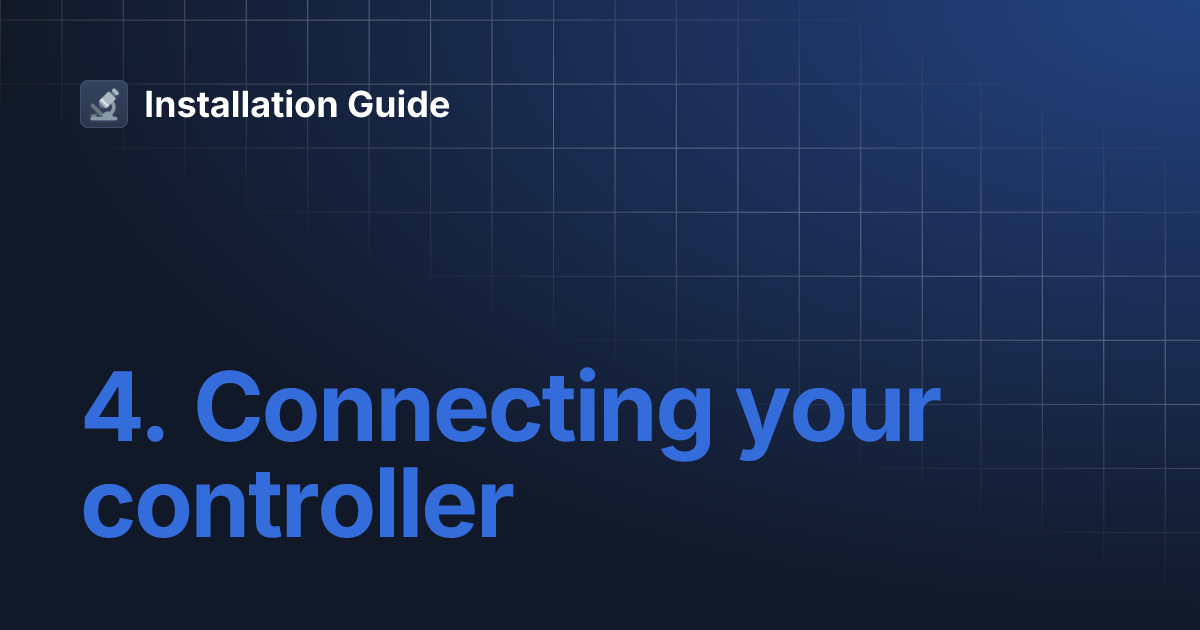 4. Connecting your controller | Installation Guide